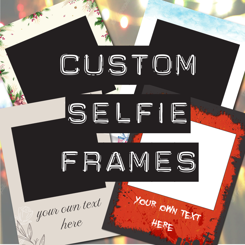 Custom Selfie Frames – Rosemart signs Limited