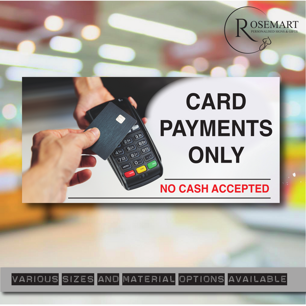 Card Payment only no cash accepted sign – Rosemart signs Limited